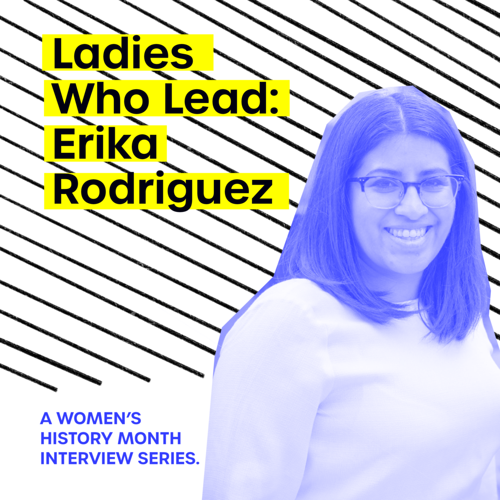Ladies Who Lead: Erika Rodriguez of Nadi Marketing - In Better We Trust